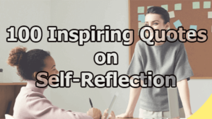 100 Inspiring Quotes on Self-Reflection - Library & Information Management