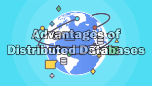 Advantages of Distributed Databases | Library & Information Management