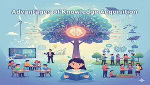 Advantages of Knowledge Acquisition - Library & Information Management