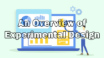 An Overview of Experimental Design - Library & Information Management