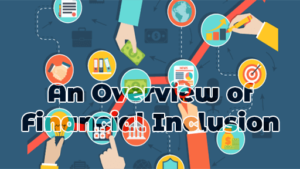 An Overview of Financial Inclusion | limbd.org