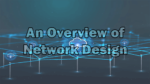 An Overview of Network Design | Library & Information Management
