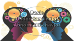 Basic Understanding of Abnormal Behavior: Criteria, Classification ...
