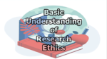Basic Understanding of Research Ethics - Library & Information Management