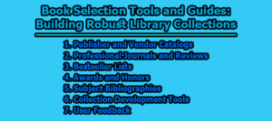 Book Selection Tools and Guides: Building Robust Library Collections