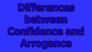 Differences between Confidence and Arrogance | limbd.org