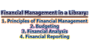 Financial Management in a Library - Library & Information Management