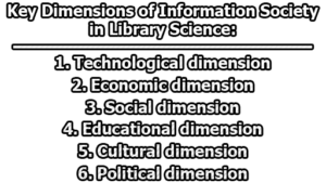 Key Dimensions of Information Society in Library Science