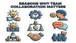 Reasons Why Team Collaboration Matters - Library & Information Management