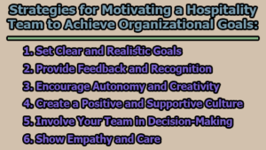 Strategies for Motivating a Hospitality Team to Achieve Organizational ...