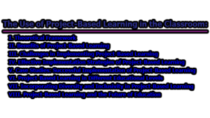 The Use of Project-Based Learning in the Classroom | limbd.org